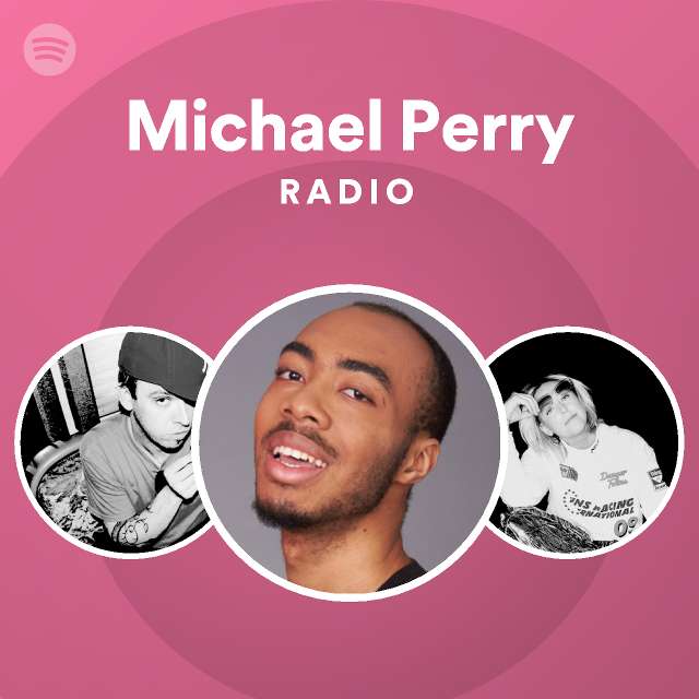 Michael Perry Radio - playlist by Spotify | Spotify