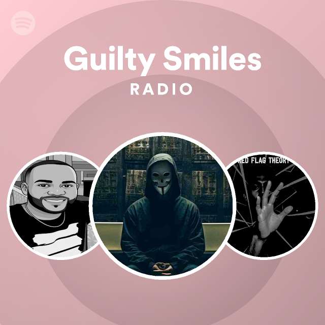 Guilty Smiles | Spotify