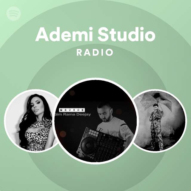 Ademi Studio Radio - playlist by Spotify | Spotify