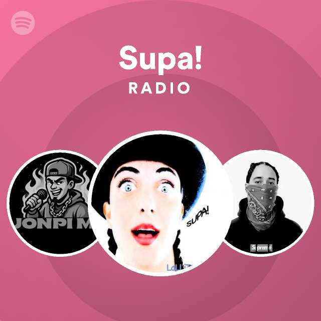 Supa! Radio | Spotify Playlist
