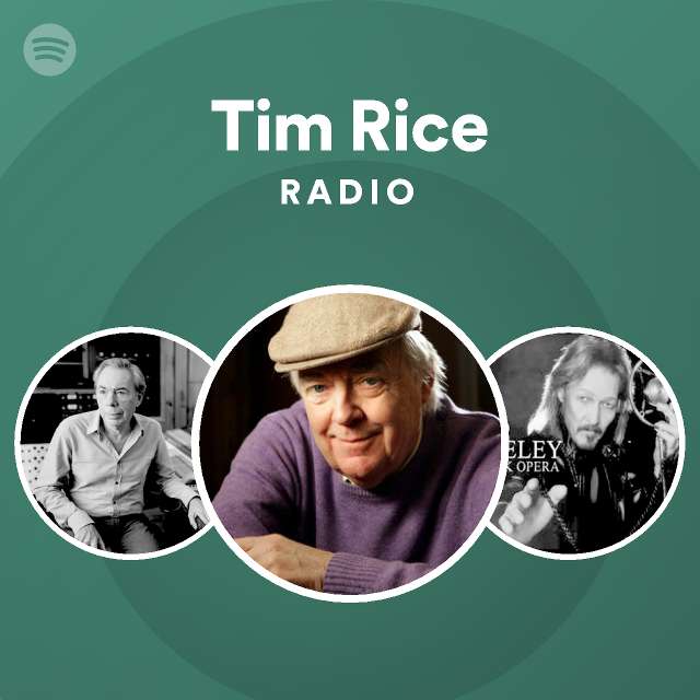 Tim Rice | Spotify - Listen Free