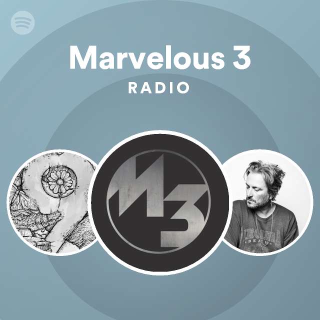 Marvelous 3 Radio - playlist by Spotify | Spotify