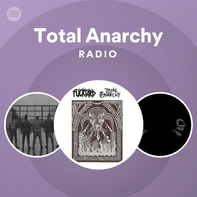Total Anarchy Radio | Spotify Playlist
