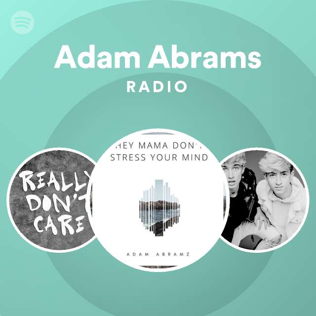 Adam Abrams Radio | Spotify Playlist