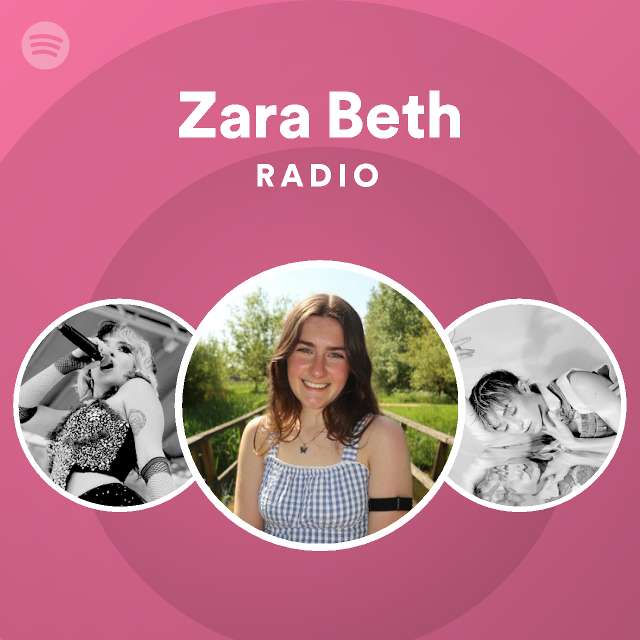 Zara Beth Radio - playlist by Spotify | Spotify