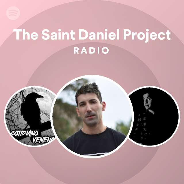 The Saint Daniel Project Radio - playlist by Spotify | Spotify