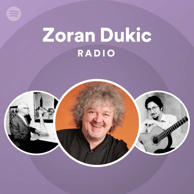 Zoran Dukic Radio - playlist by Spotify | Spotify