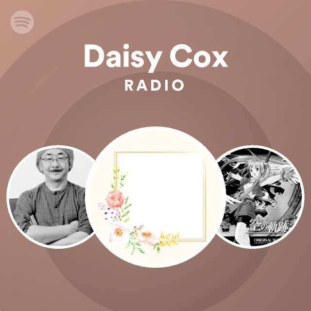Daisy Cox Radio | Spotify Playlist