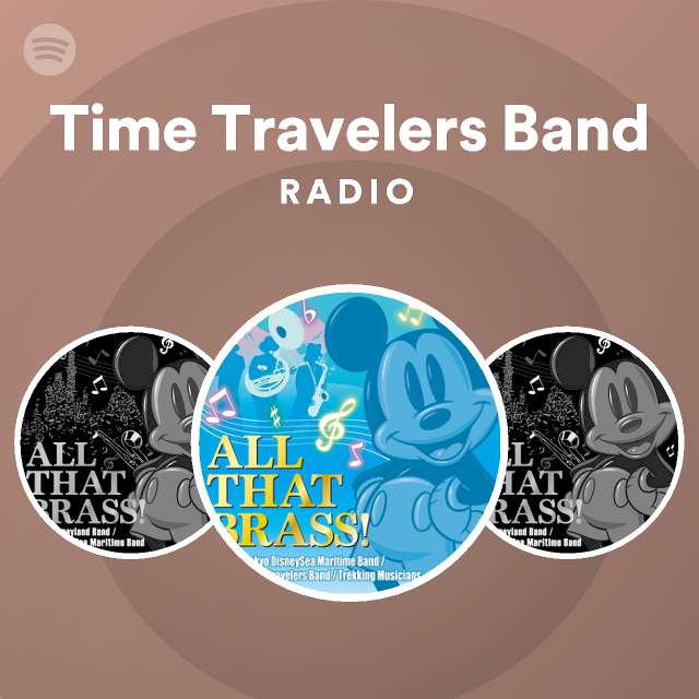 Time Travelers Band Radio - playlist by Spotify | Spotify