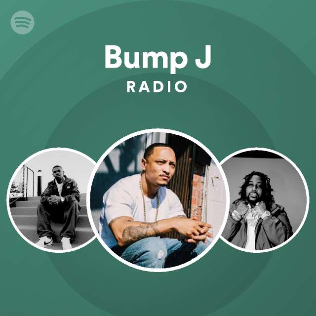 Bump J | Spotify - Listen Free