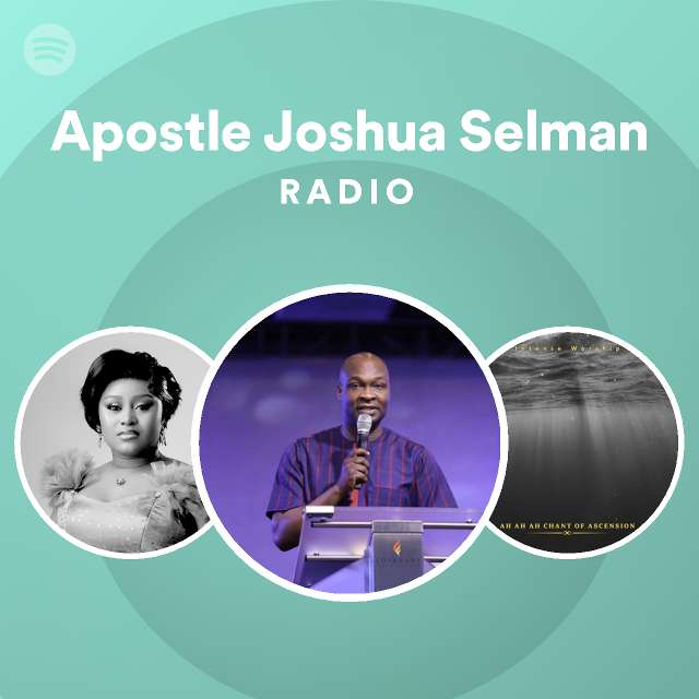 Apostle Joshua Selman Radio - playlist by Spotify | Spotify