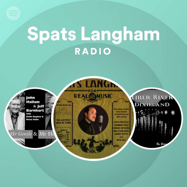 Spats Langham Radio | Spotify Playlist