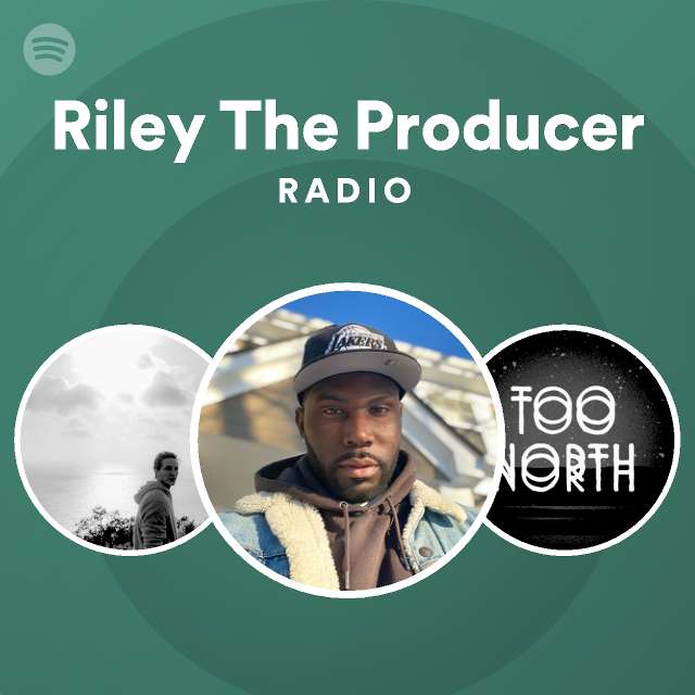 Riley The Producer | Spotify