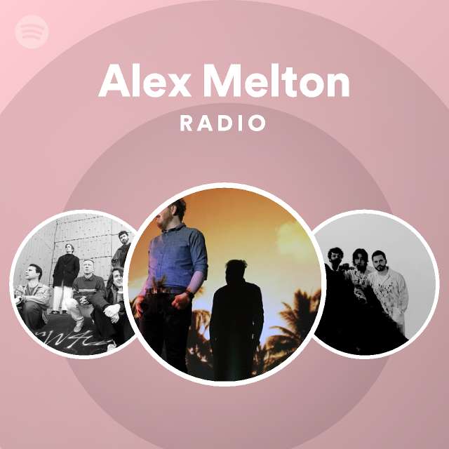 Alex Melton Radio | Spotify Playlist
