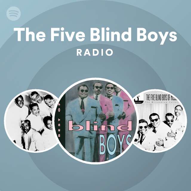 The Five Blind Boys Radio - playlist by Spotify | Spotify
