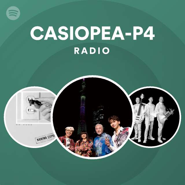 CASIOPEA-P4 Radio - playlist by Spotify | Spotify