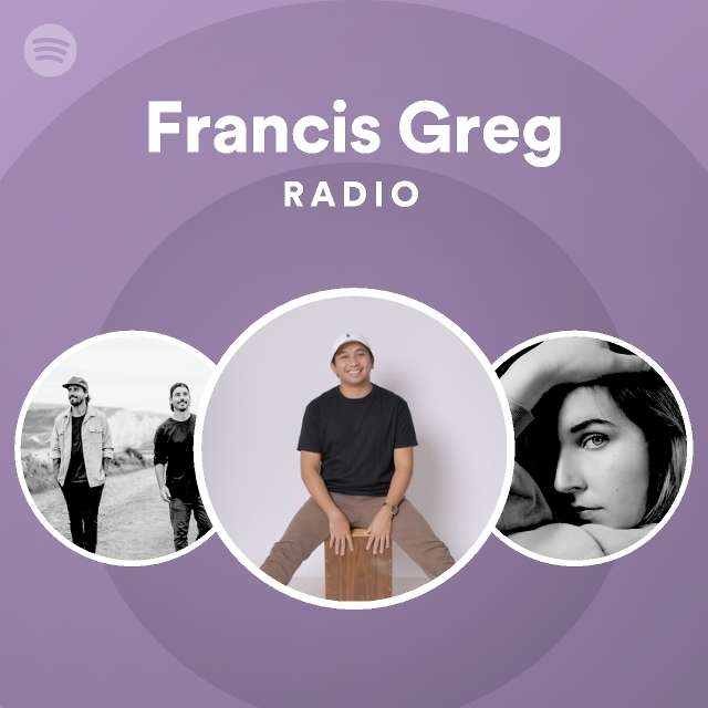 Francis Greg Radio - playlist by Spotify | Spotify