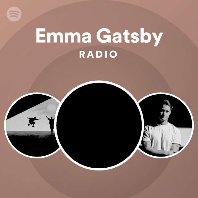 Emma Gatsby Radio | Spotify Playlist