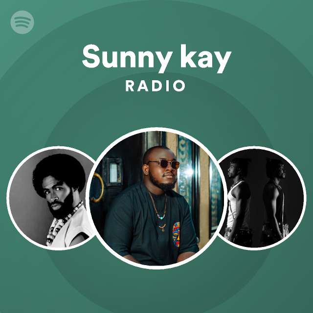 Sunny kay Radio - playlist by Spotify | Spotify