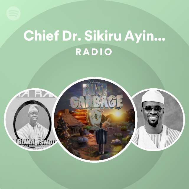 Chief Dr. Sikiru Ayinde Barrister (MFR) Radio - playlist by Spotify | Spotify