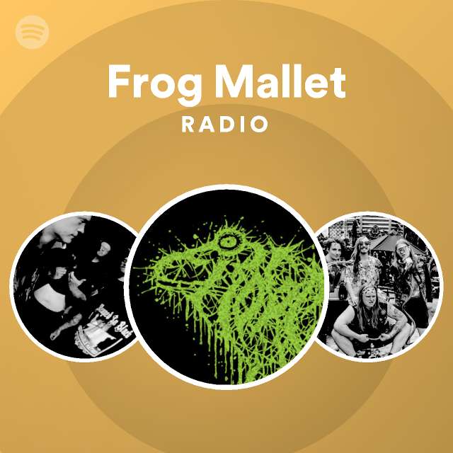 Frog Mallet | Spotify