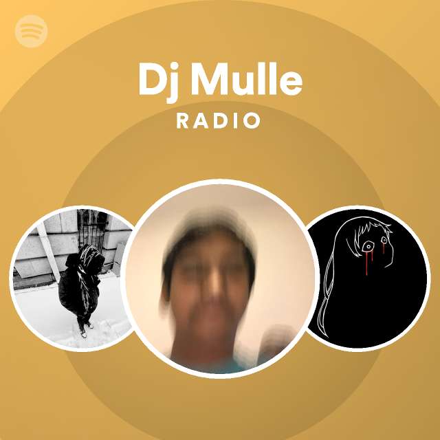 Dj Mulle Radio | Spotify Playlist