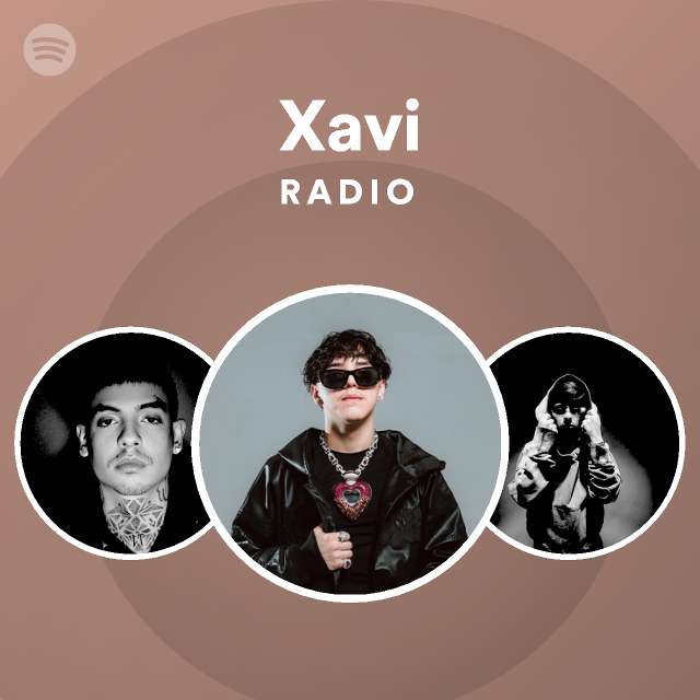 Xavi Radio - playlist by Spotify | Spotify