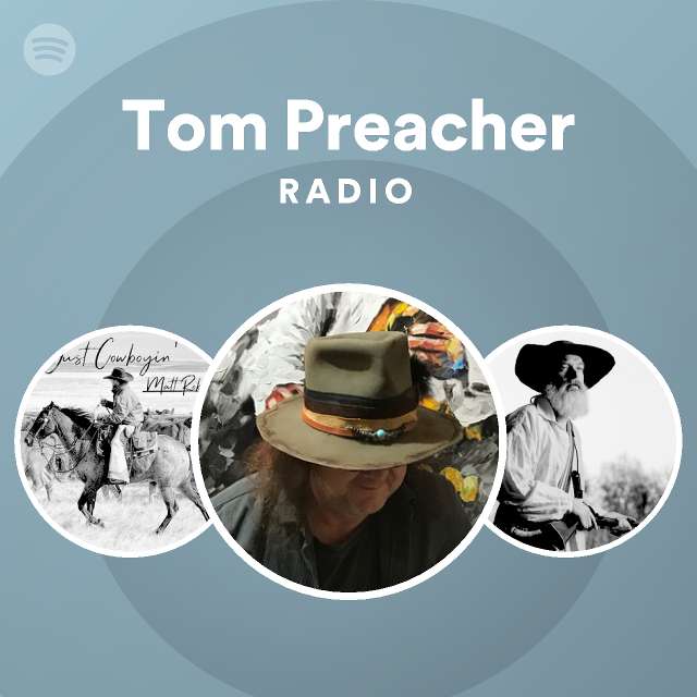 Tom Preacher Radio - playlist by Spotify | Spotify