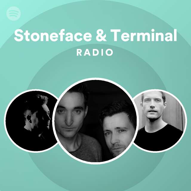 Stoneface & Terminal Radio - playlist by Spotify | Spotify