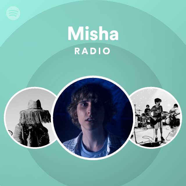Misha | Spotify