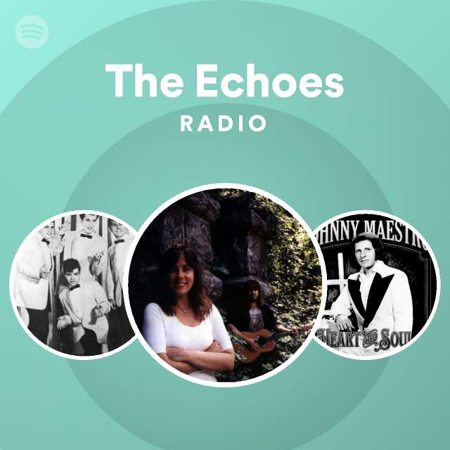 The Echoes Radio - playlist by Spotify | Spotify