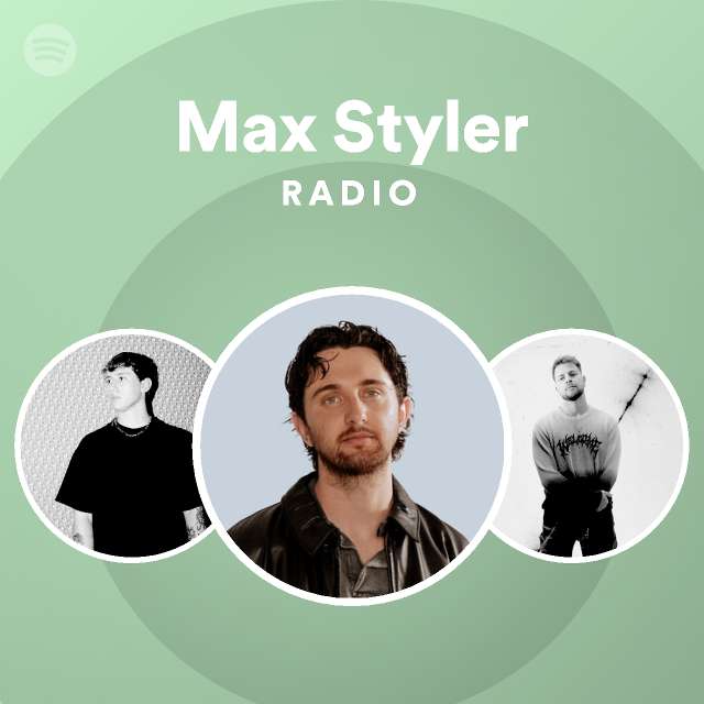 Max Styler Radio - playlist by Spotify | Spotify