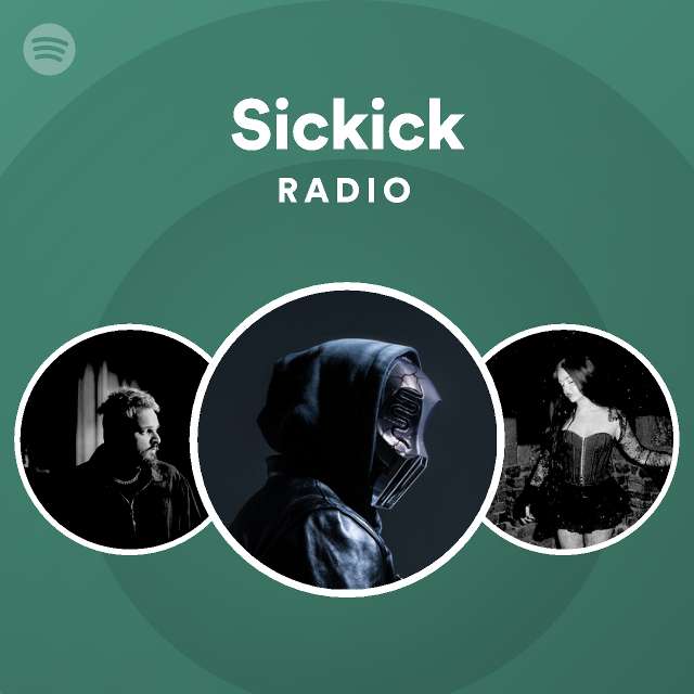 Sickick Radio | Spotify Playlist
