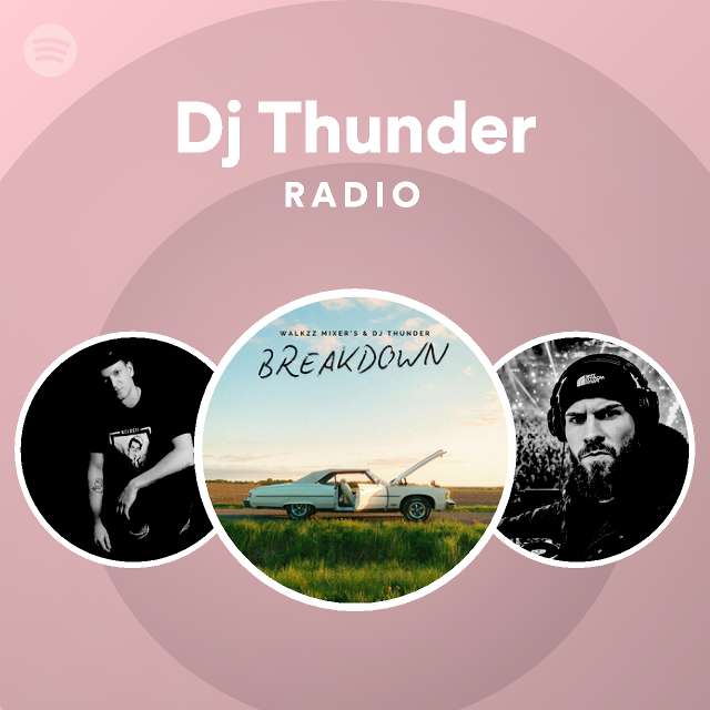 Dj Thunder Radio | Spotify Playlist