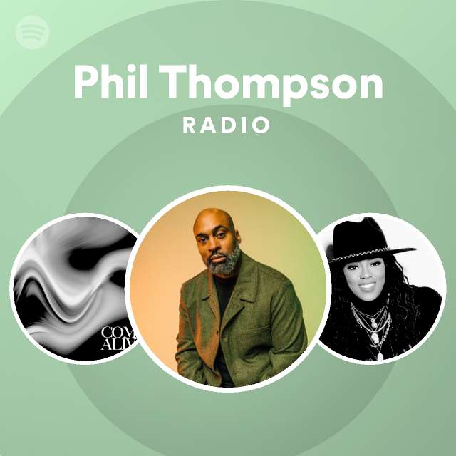Phil Thompson Radio - playlist by Spotify | Spotify