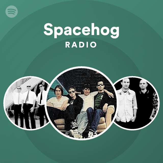 Spacehog | Spotify - Listen Free
