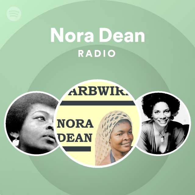 Nora Dean Radio - playlist by Spotify | Spotify