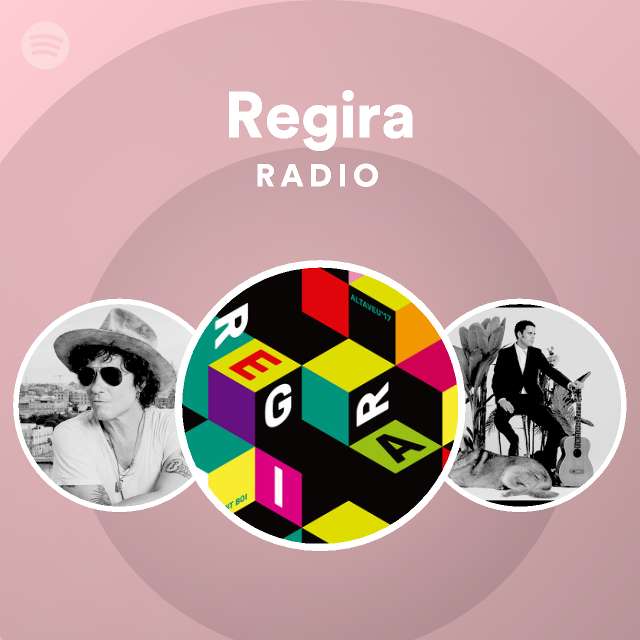 Regira Radio - playlist by Spotify | Spotify