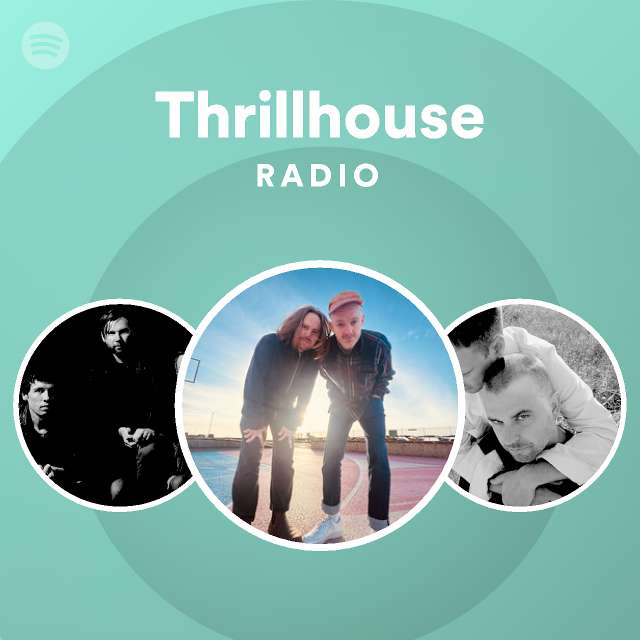 Thrillhouse | Spotify