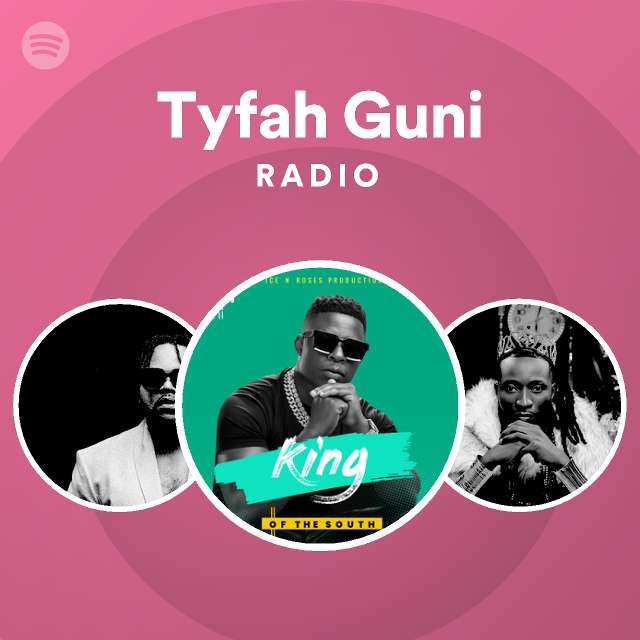 Tyfah Guni Radio - playlist by Spotify | Spotify