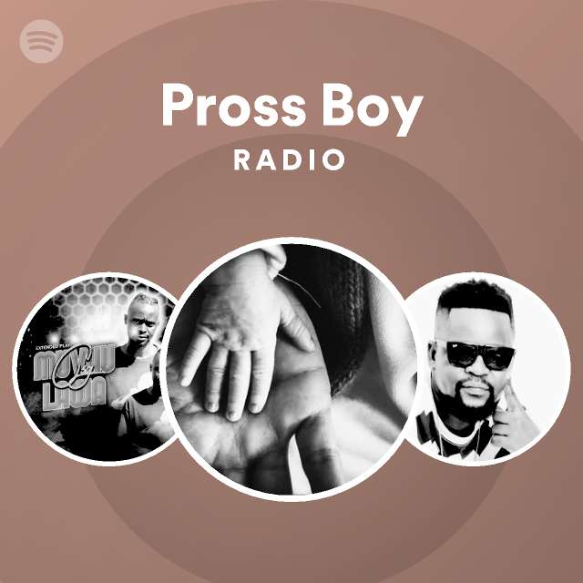Pross Boy Radio | Spotify Playlist