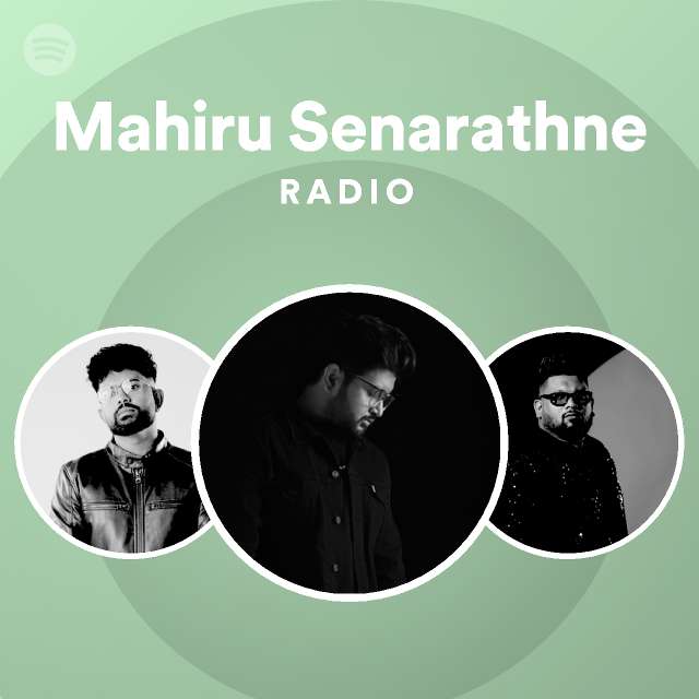 Mahiru Senarathne Radio - playlist by Spotify | Spotify