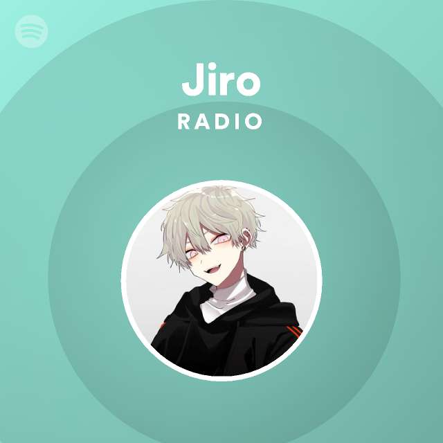 Jiro Radio - playlist by Spotify | Spotify