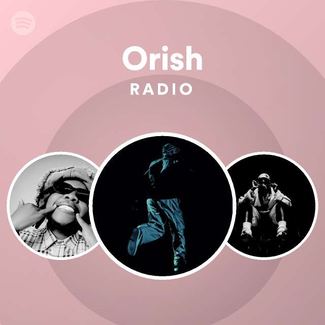 Orish Radio | Spotify Playlist