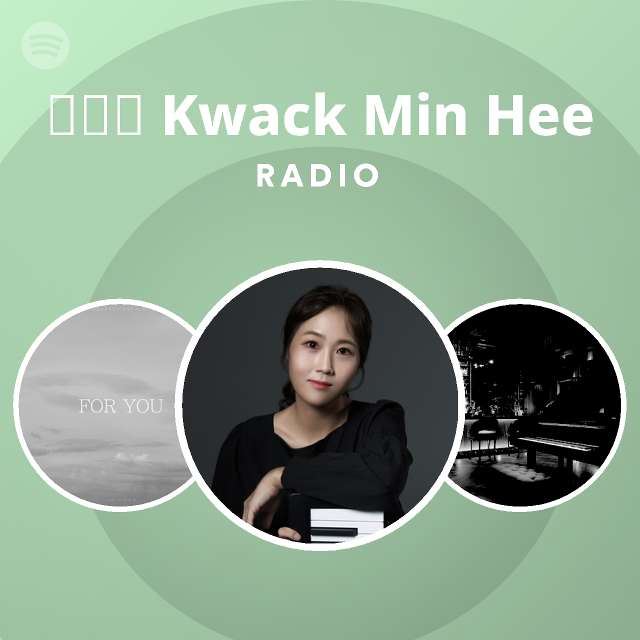 곽민희 Kwack Min Hee Radio - playlist by Spotify | Spotify
