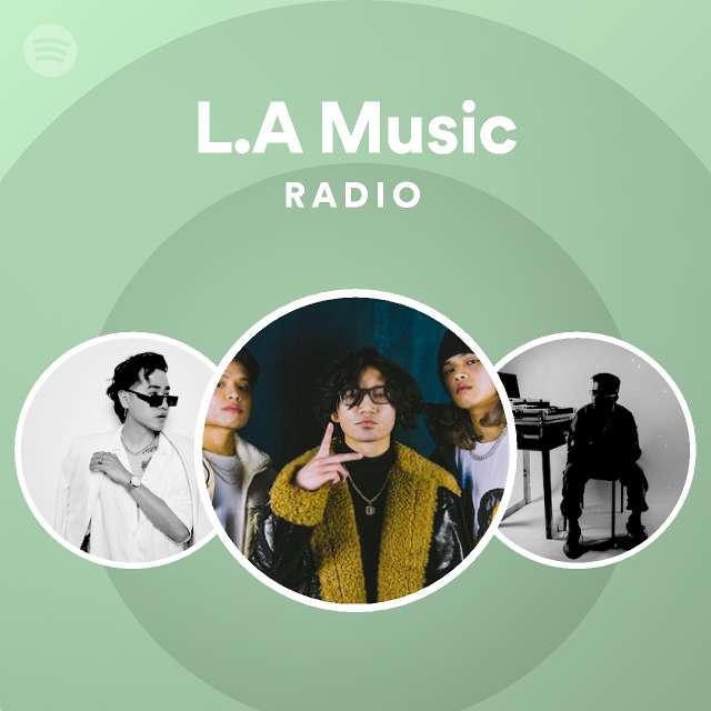L.A Music Radio - playlist by Spotify | Spotify