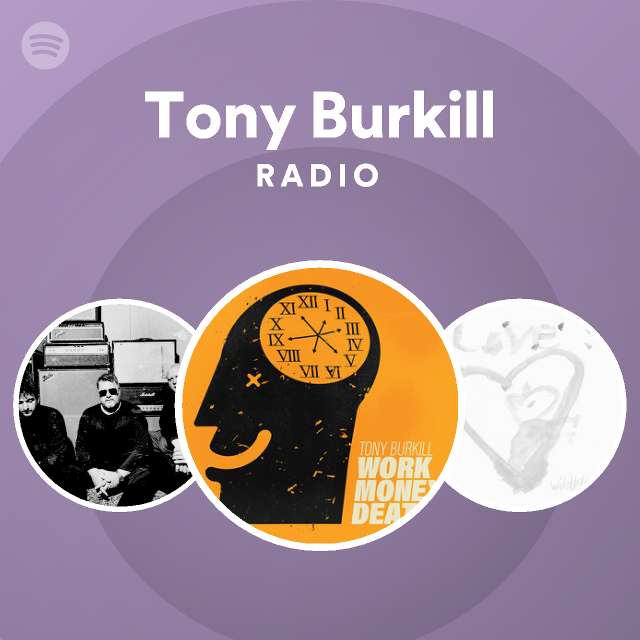 Tony Burkill Radio | Spotify Playlist