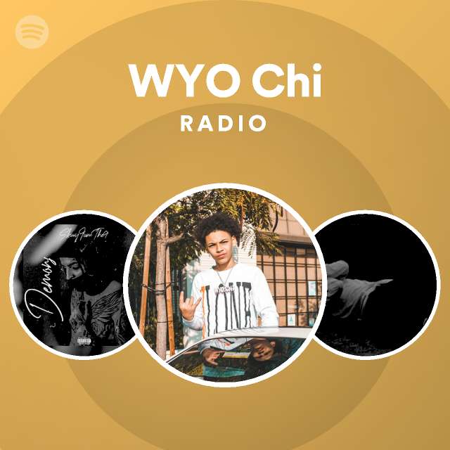 WYO Chi | Spotify