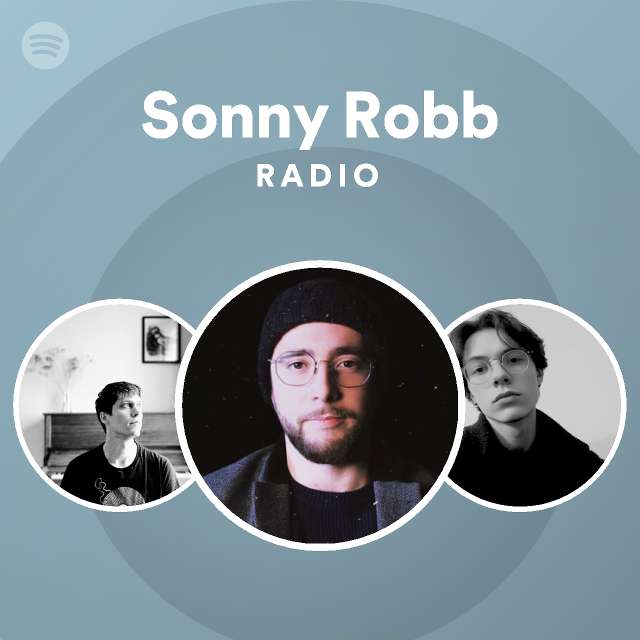 Sonny Robb Radio - playlist by Spotify | Spotify