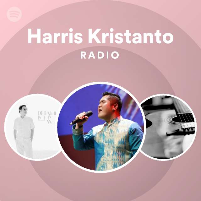 Harris Kristanto Radio | Spotify Playlist